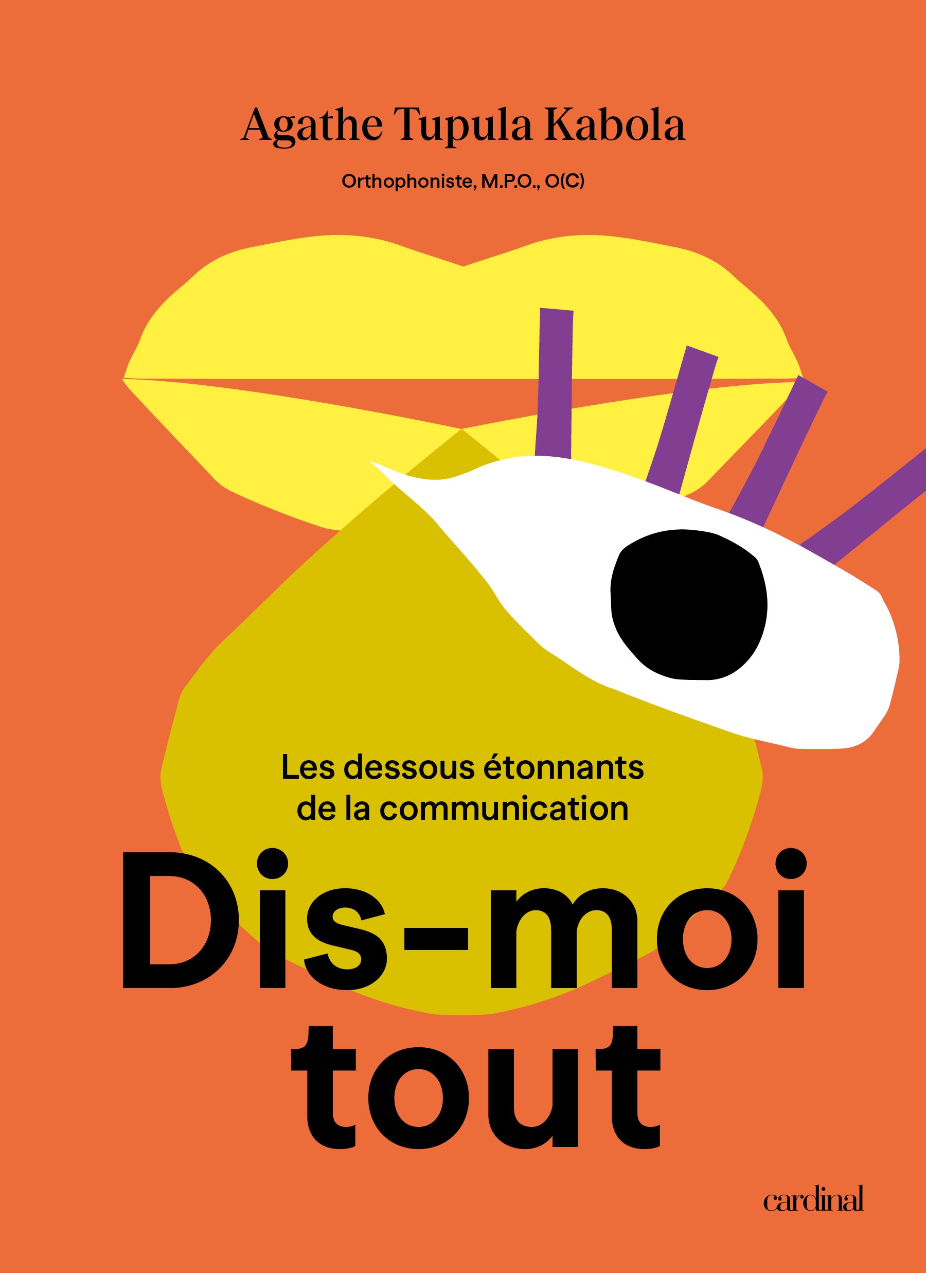 Dis-moi tout — Les dessous étonnants de la communication [LIVRE PAPIER ...